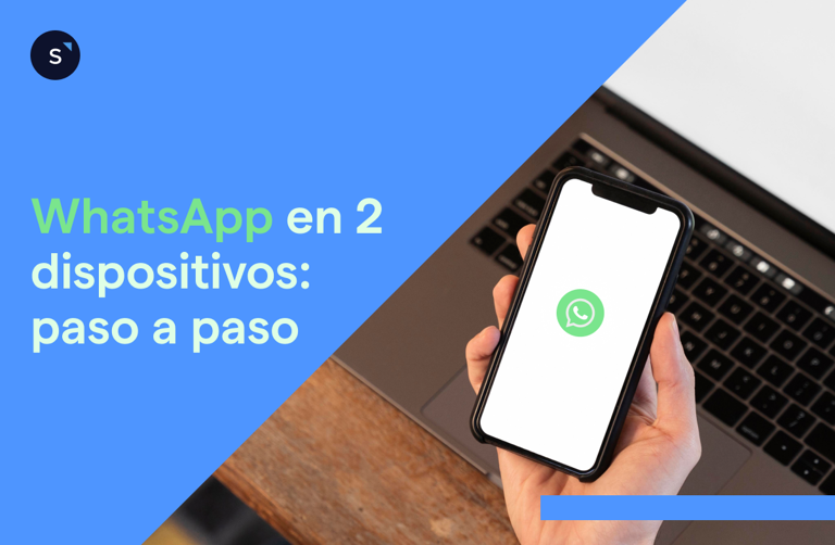 Guía definitiva para utilizar WhatsApp en dos dispositivos con el mismo número: Métodos ...