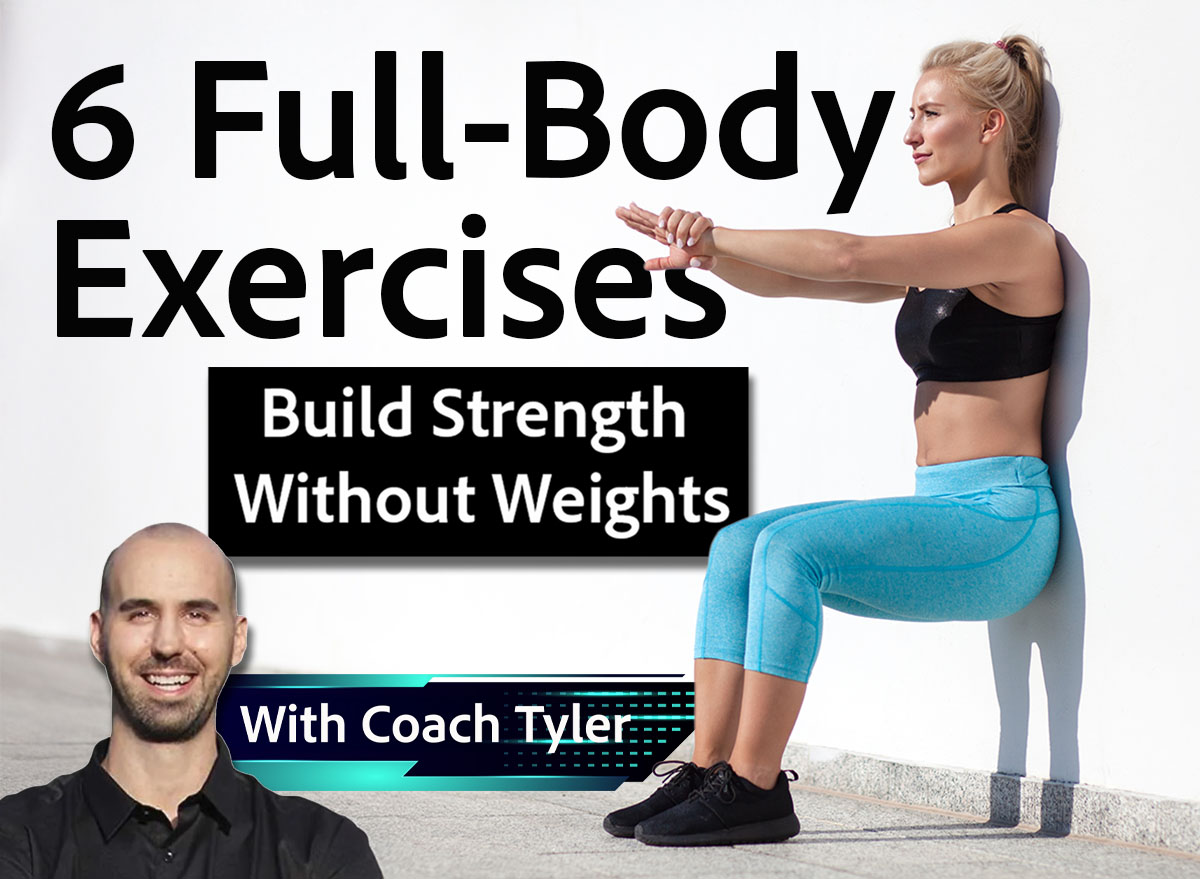 6 Full-Body Exercises That Build Strength Without Weights