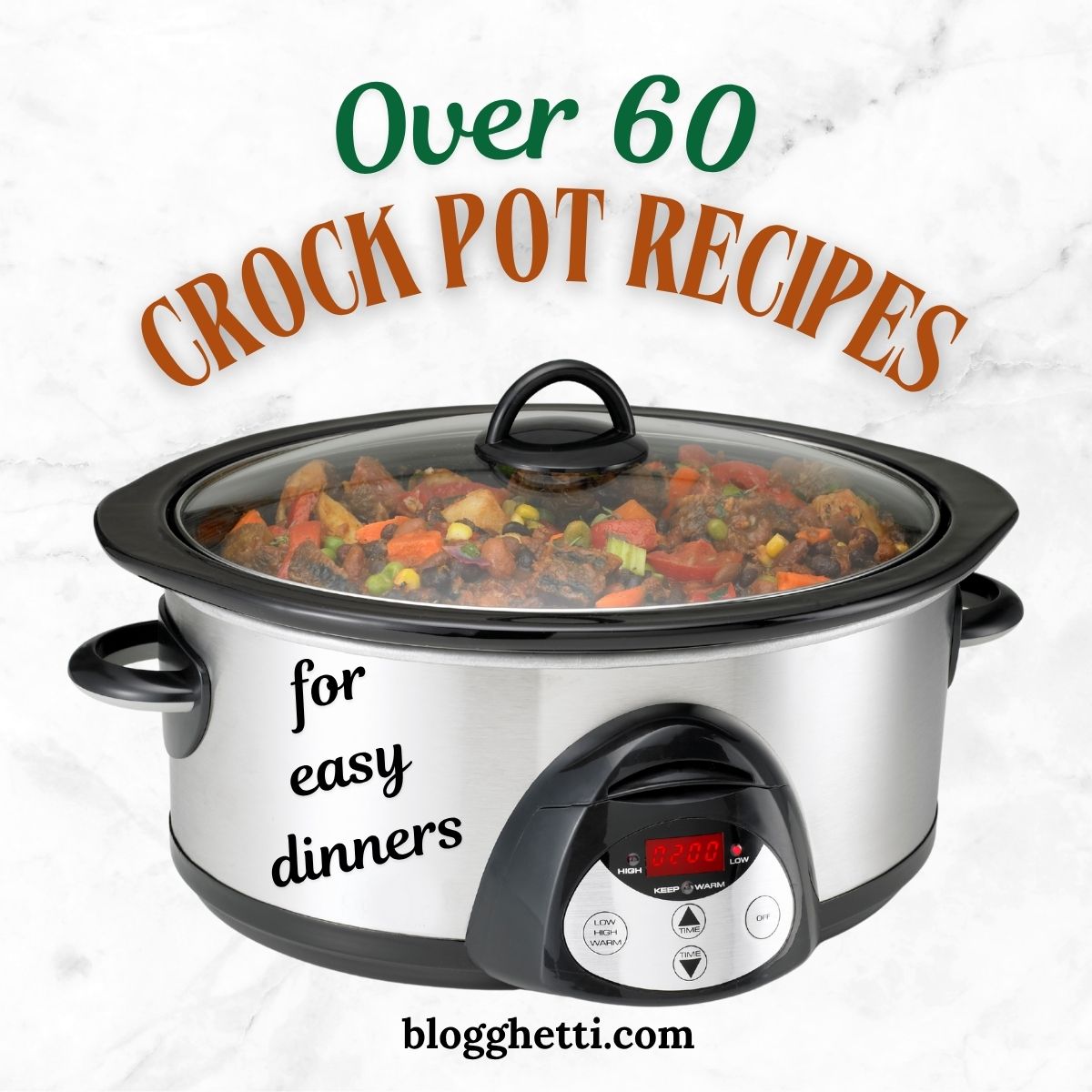 Over 60 Slow Cooker Recipes