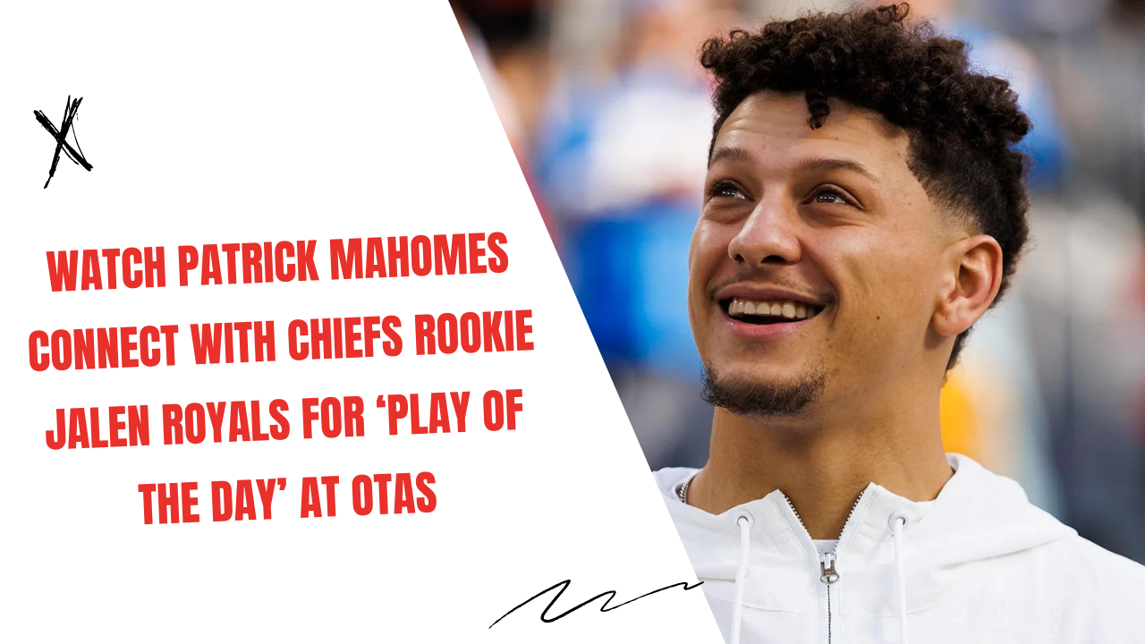 Watch Patrick Mahomes connect with Chiefs rookie Jalen Royals for ‘play ...