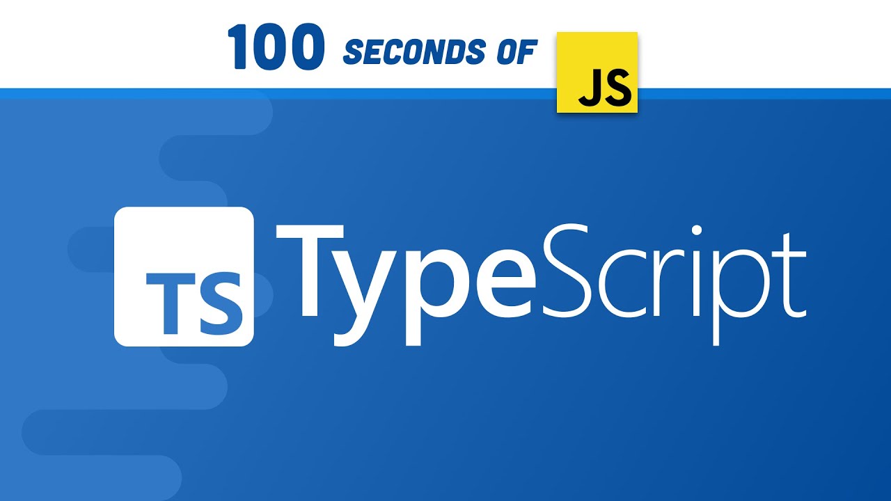 TypeScript Explained in 100 Seconds