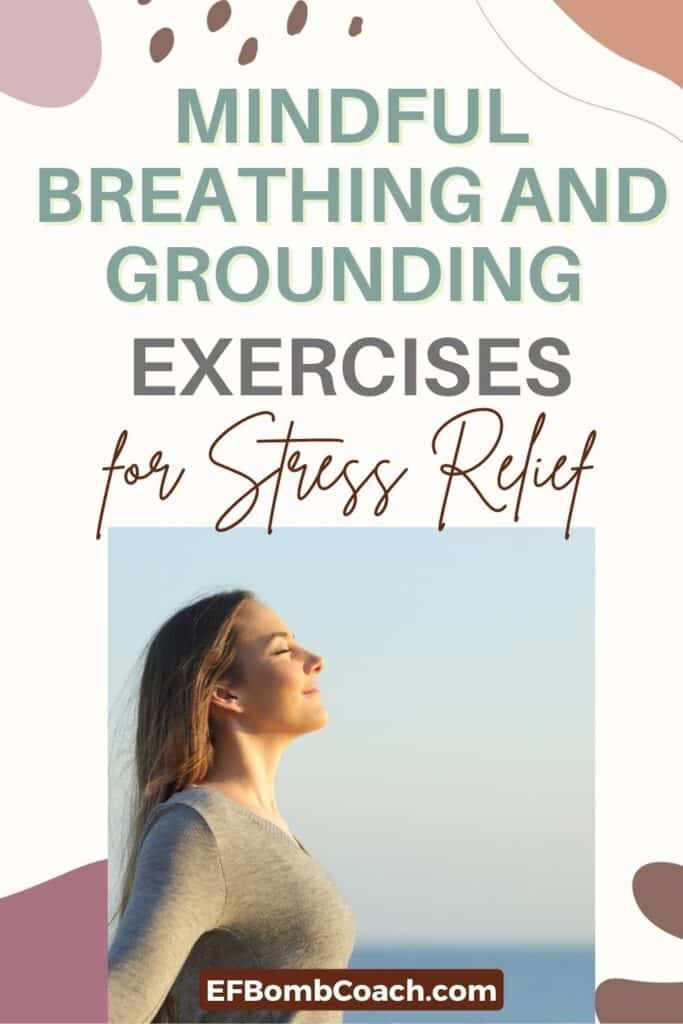 Mindful Breathing and Grounding Exercises for Stress Relief