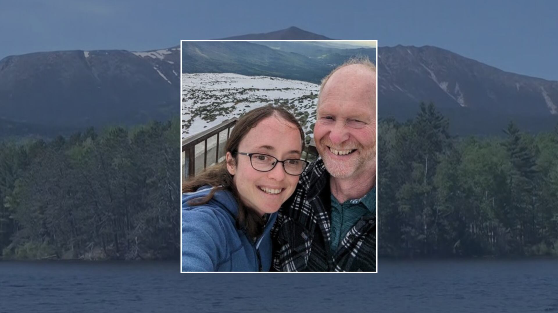 Father, daughter hikers last seen near summit of Katahdin found dead