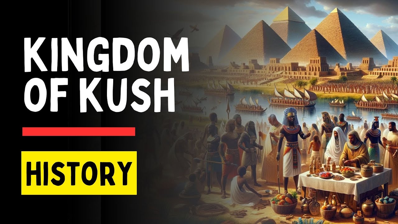 The Rise and Fall of the Kingdom of Kush