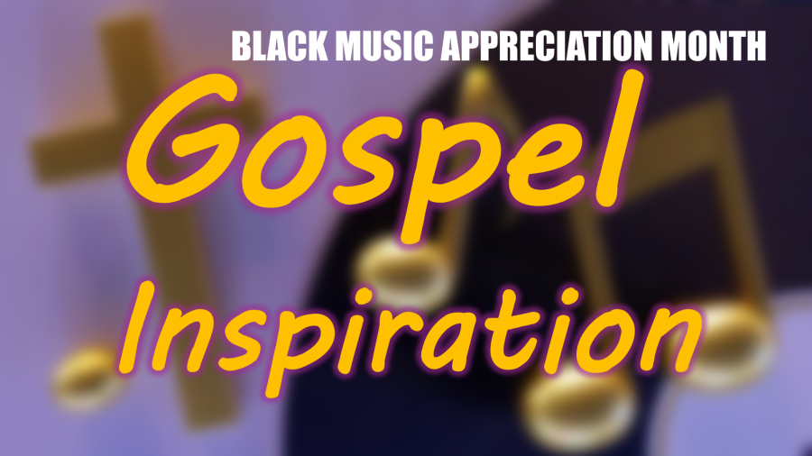 Black Music Appreciation Month: Gospel Inspiration