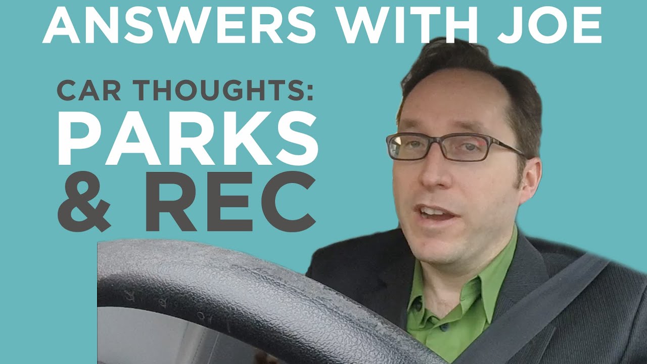 Car Thoughts; Parks and Recreation