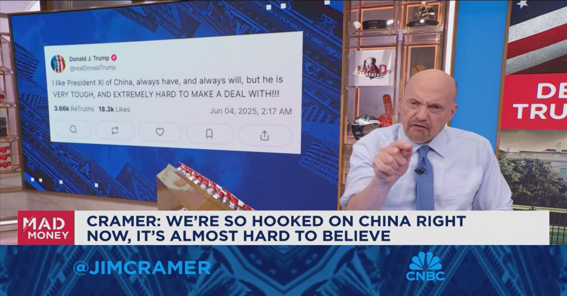 We're so hooked on China right now, it's almost hard to believe, says Jim Cramer