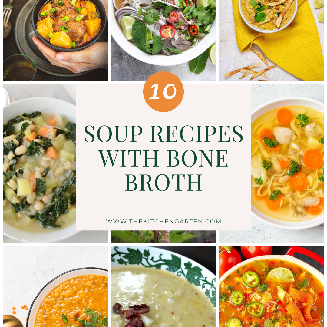 10 Delicious Bone Broth Soups