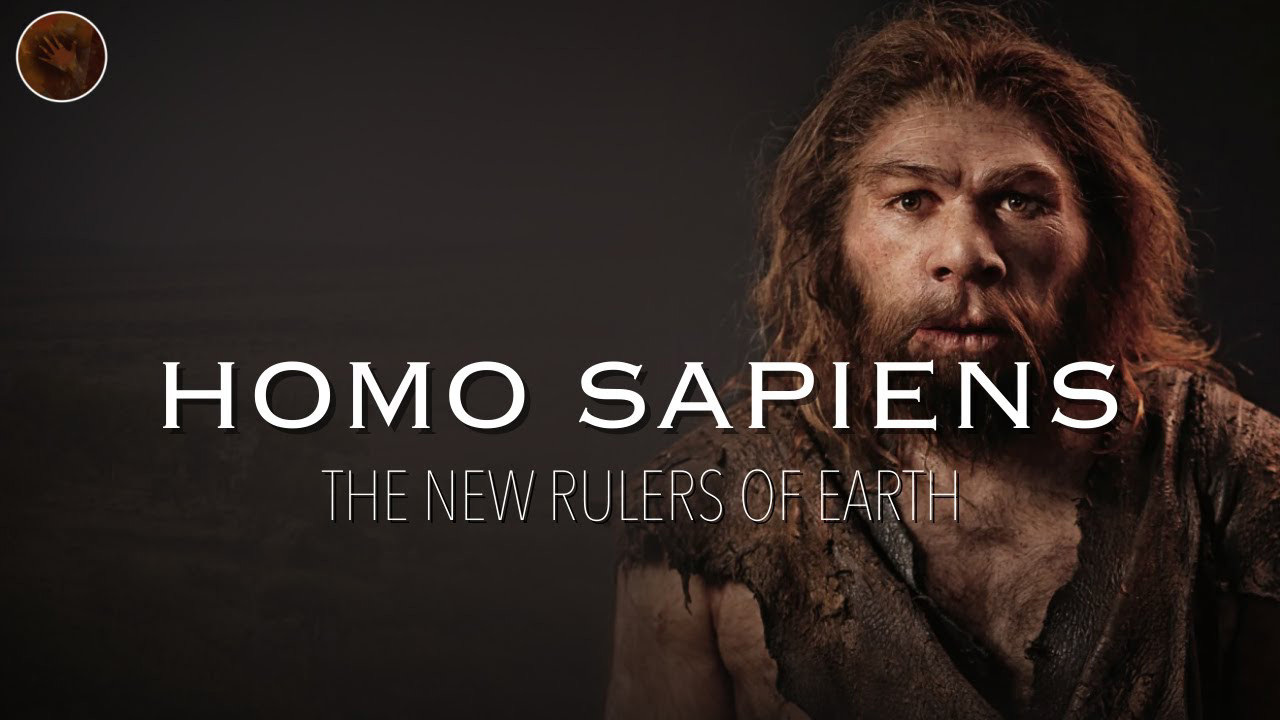 The Story of Homo Sapiens: Earth’s Dominant Species The Story of Homo Sapiens: Earth’s Dominant Species