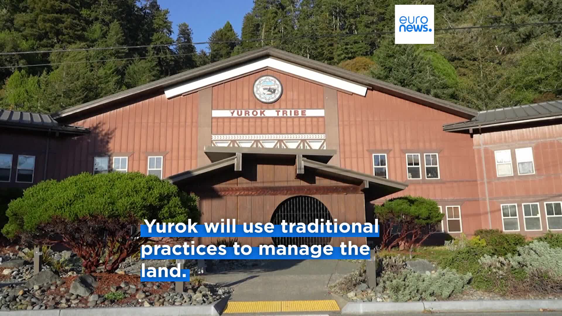 Yurok tribe reclaims ancestral territory in California's largest ever ...