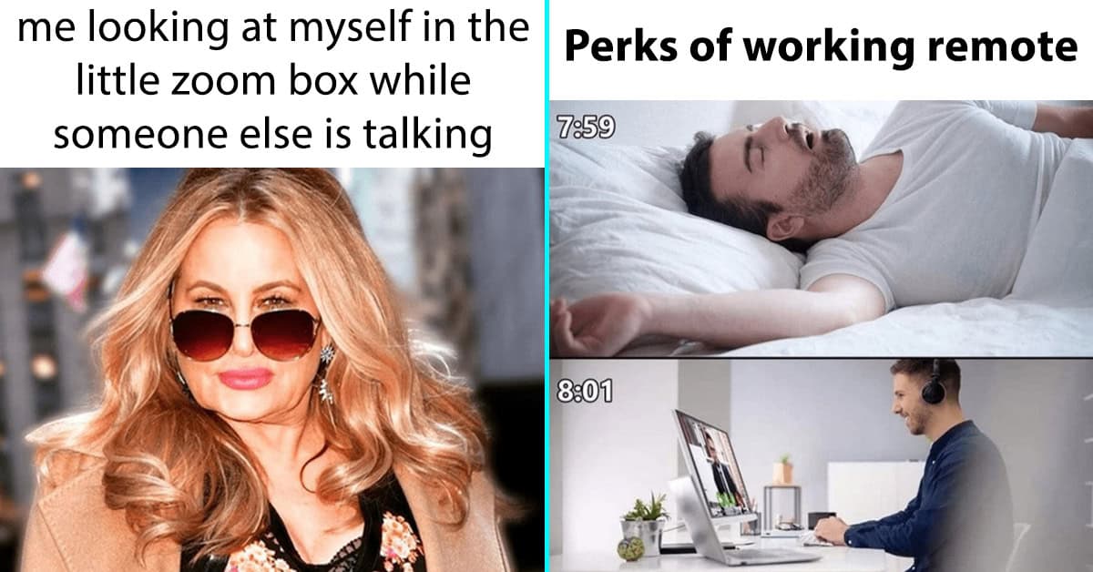 44 Relatable Remote Work Memes For Anyone Still Working From Home (June ...