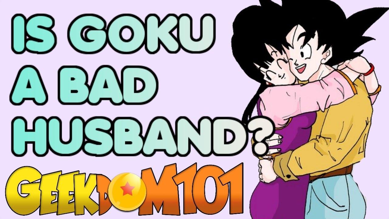 Is Goku A Bad Husband?