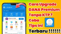 Mau Pinjam Dana Rp800 Ribu? Simak Cara Upgrade Akun DANA Premium Terbaru