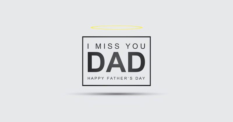 Miss you, Papa! 30+ emotional messages & quotes for dad in heaven on ...