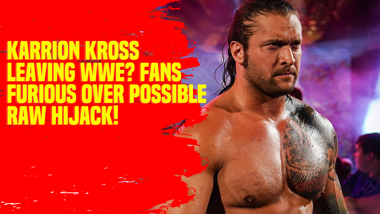 Karrion Kross Leaving WWE Fans Furious Over Possible Raw Hijack! # ...