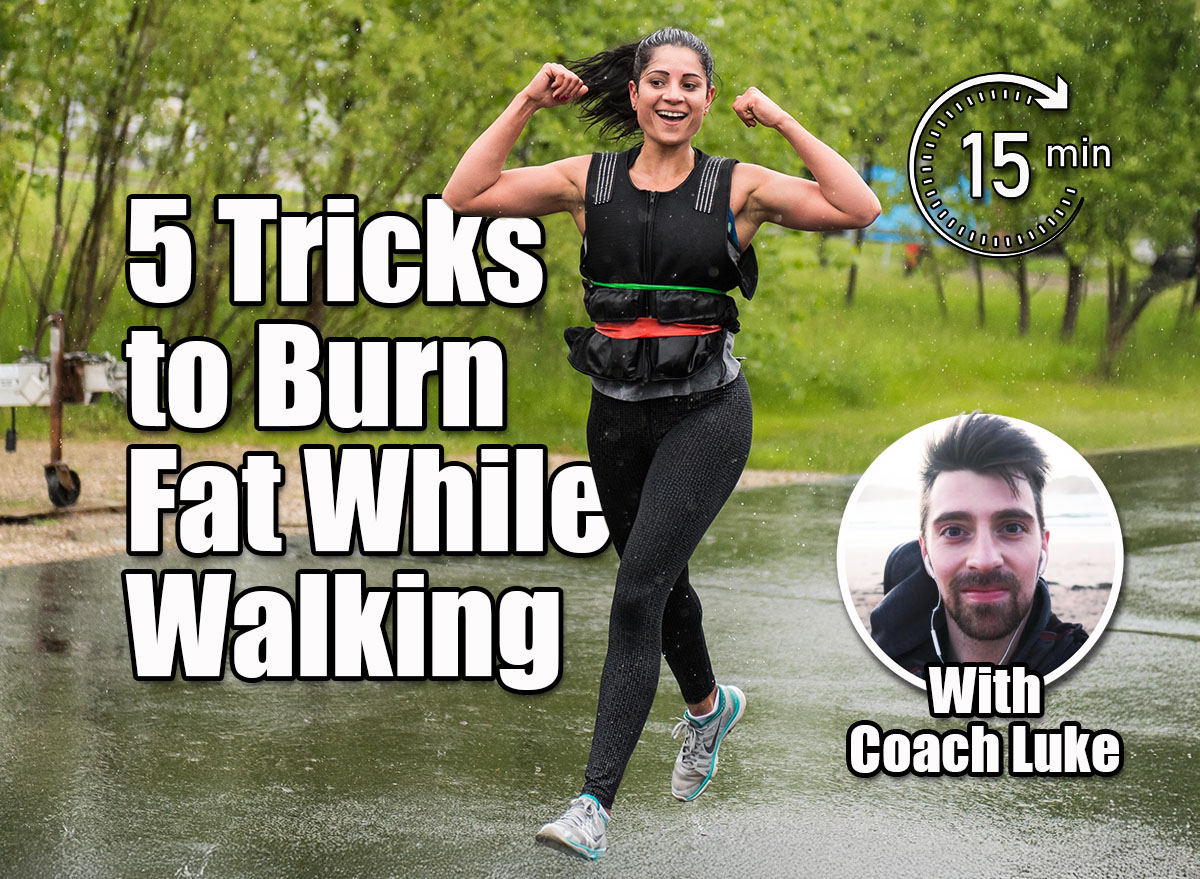 5 Simple Walking Tricks That Burn Fat and Build Muscle, According to a ...