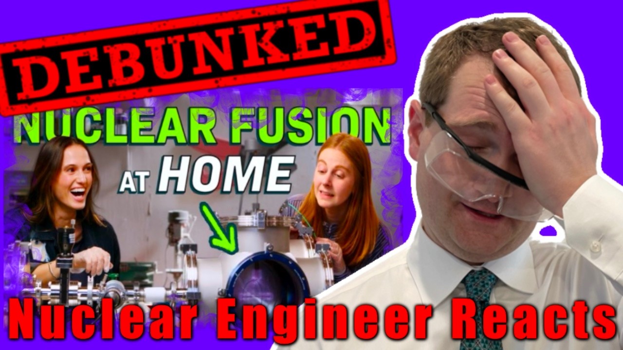 No, You Did Not Achieve Nuclear Fusion: Nuclear Engineer Reacts to Cleo ...