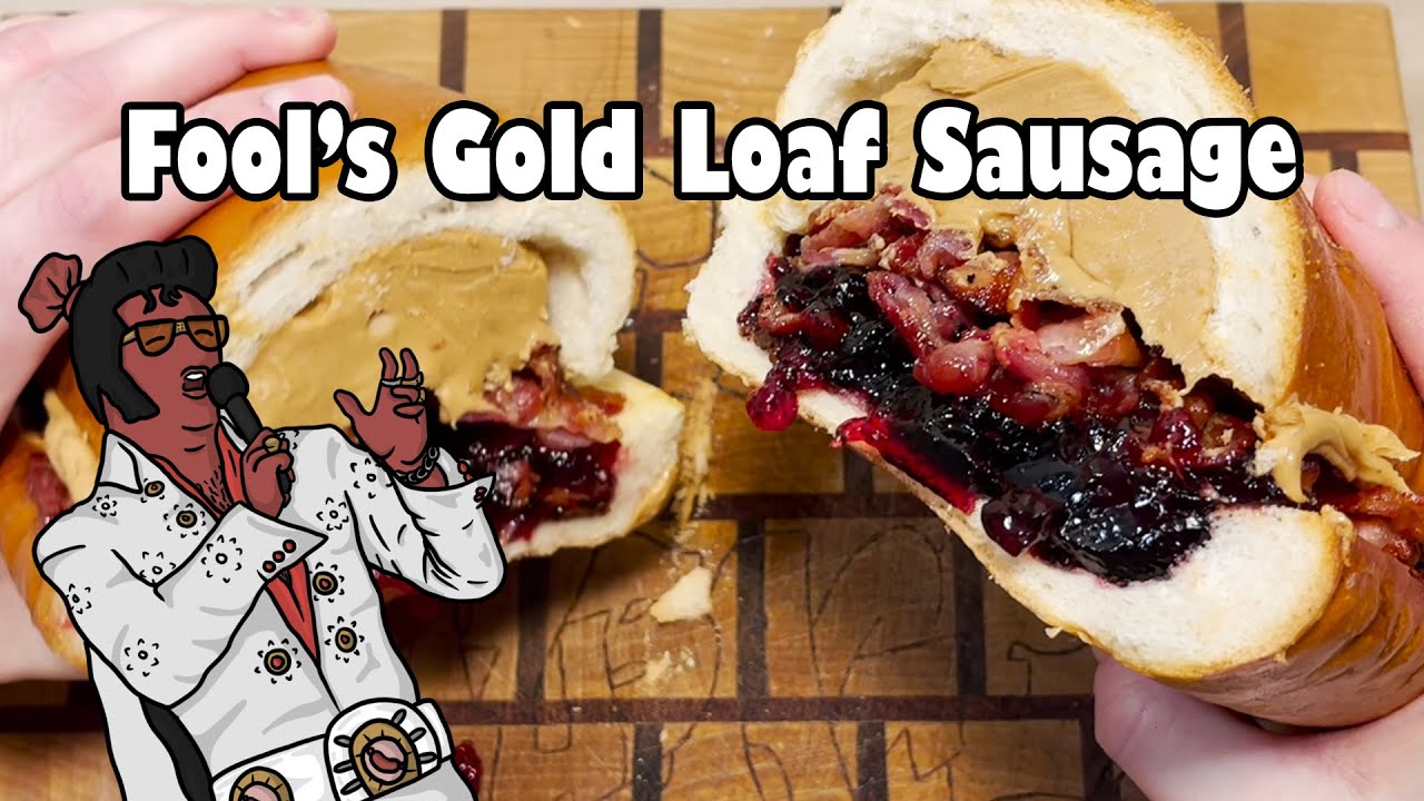 Fool’s Gold Loaf Sausage – Peanut Butter, Bacon & Banana Madness