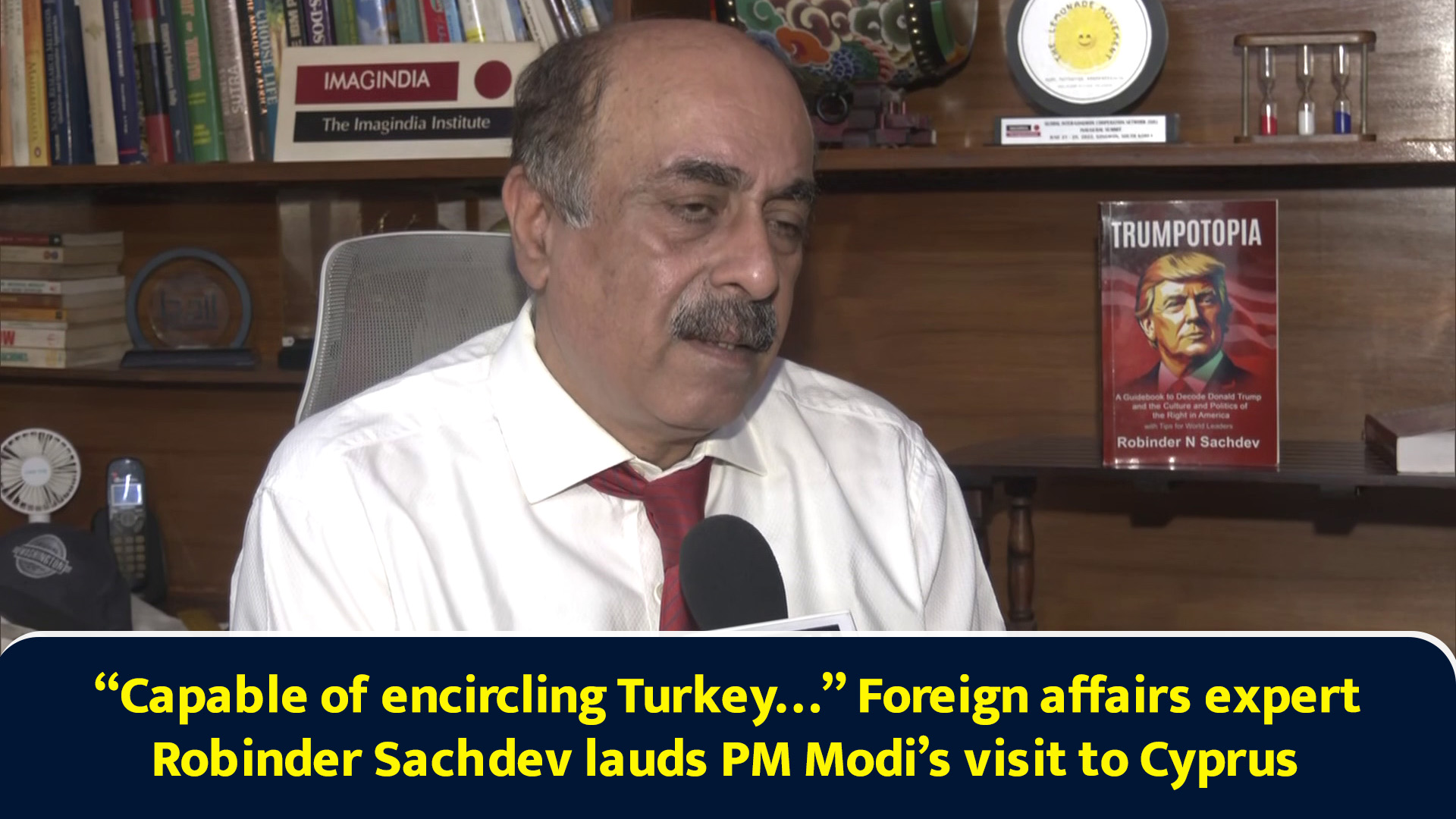 “Capable of encircling Turkey…” Foreign affairs expert Robinder Sachdev ...