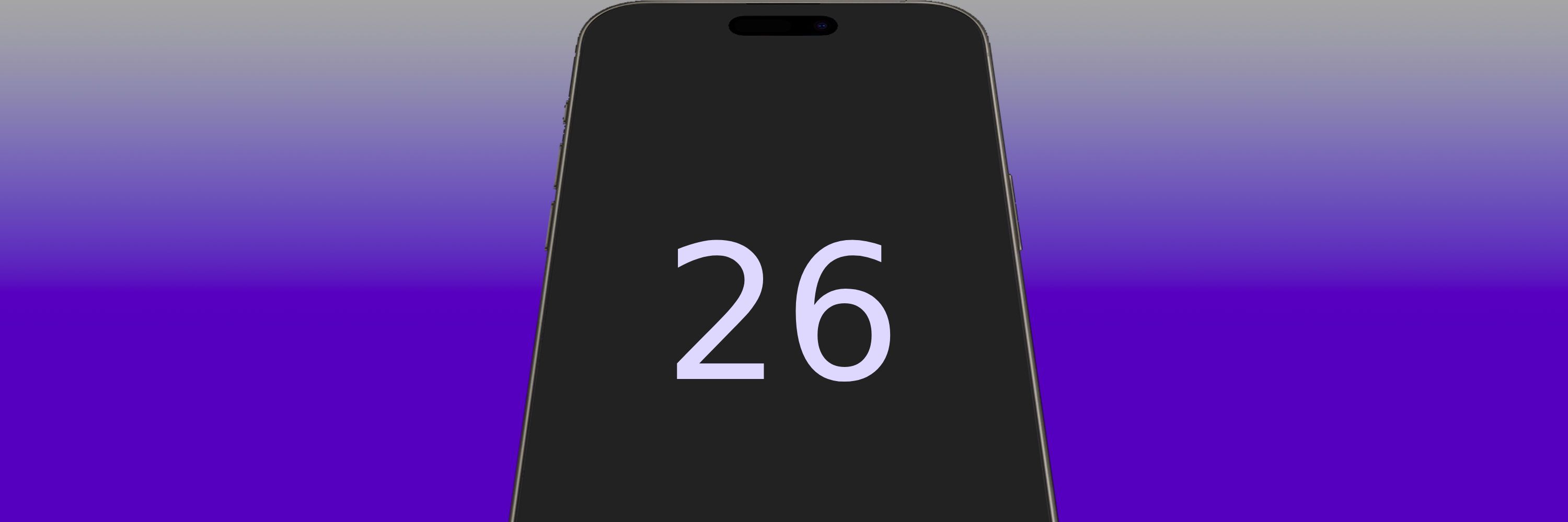 Making Sense of Those iOS 26 Rumors