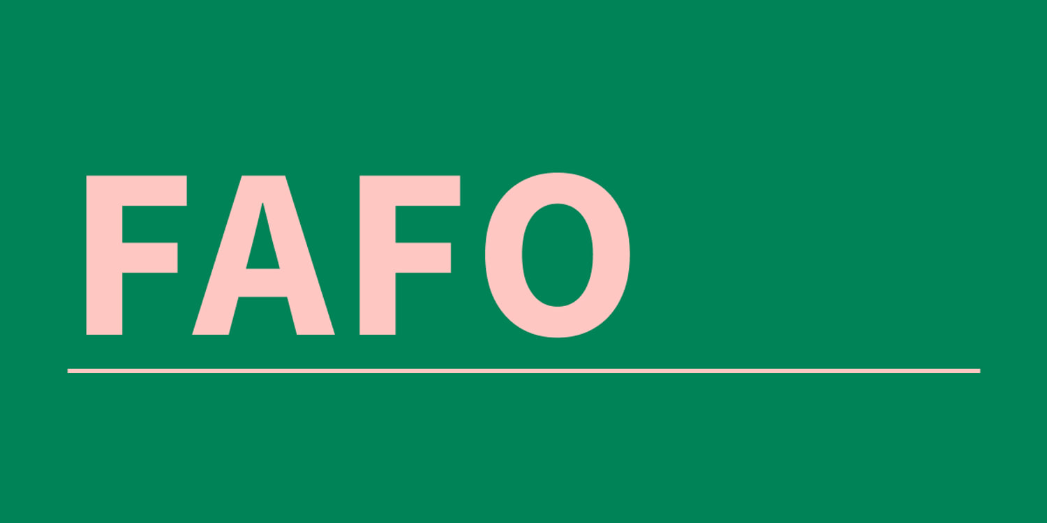 What Does ‘FAFO’ Mean? All About the Slang Word