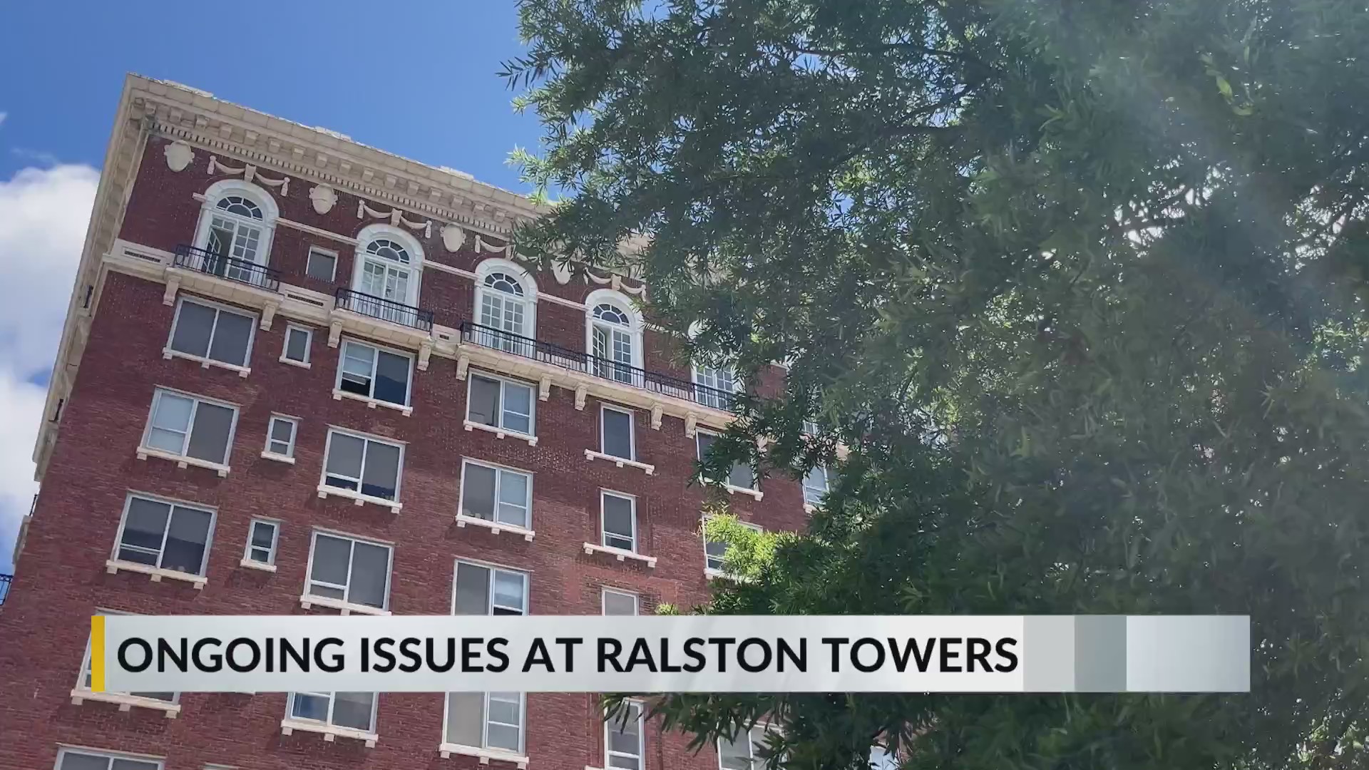 Ongoing issues at Ralston Tower