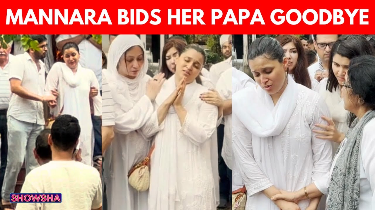 Mannara Chopra Is Inconsolable As She Bids Final Farewell To Her Dad ...