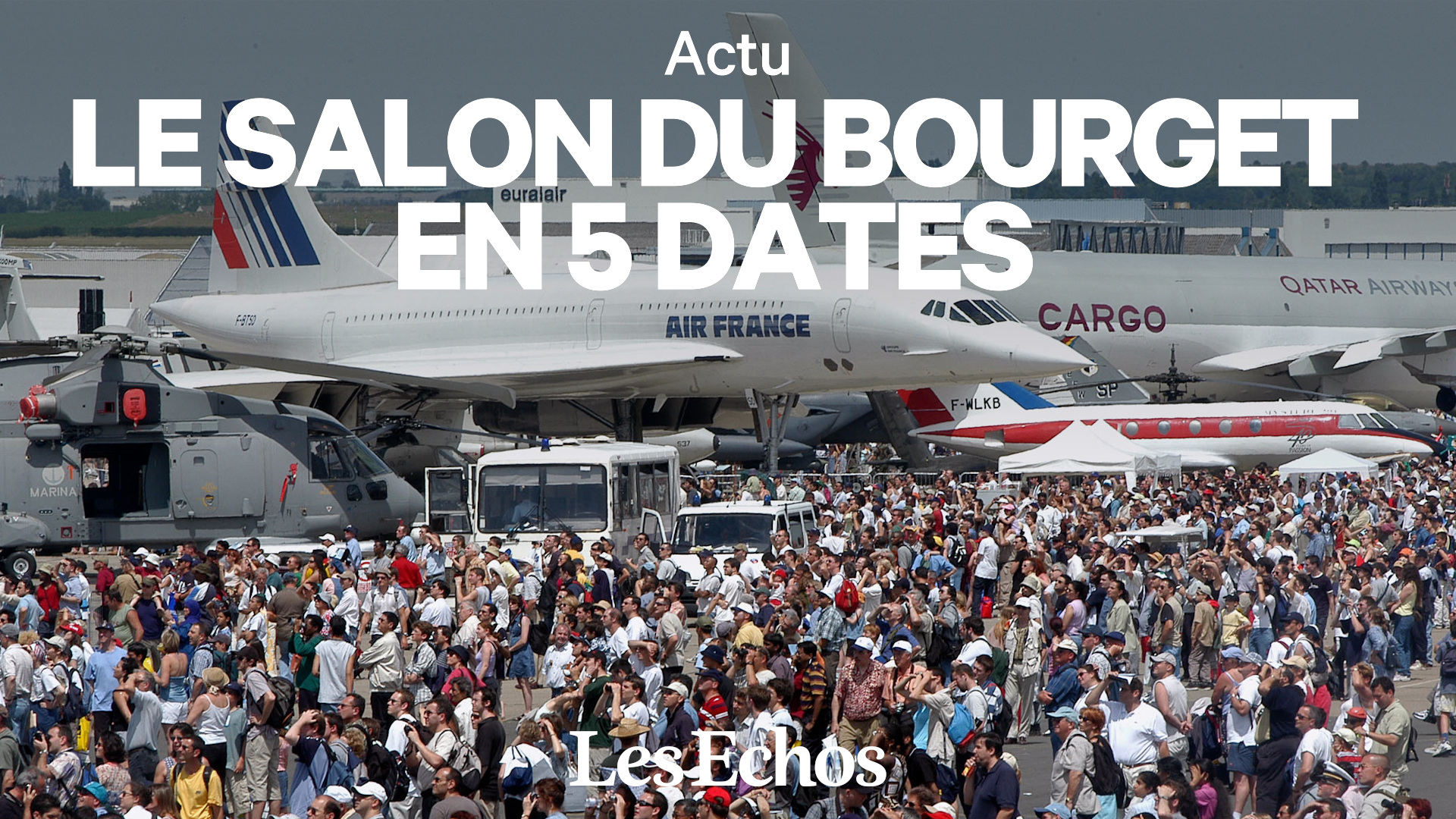 Le Bourget : 5 dates qui ont marqué l’histoire du salon