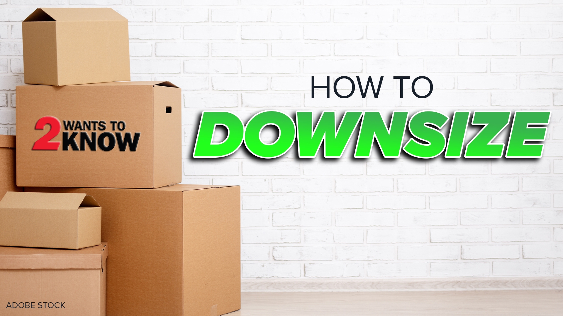 How to downsize | 2 Wants to Know