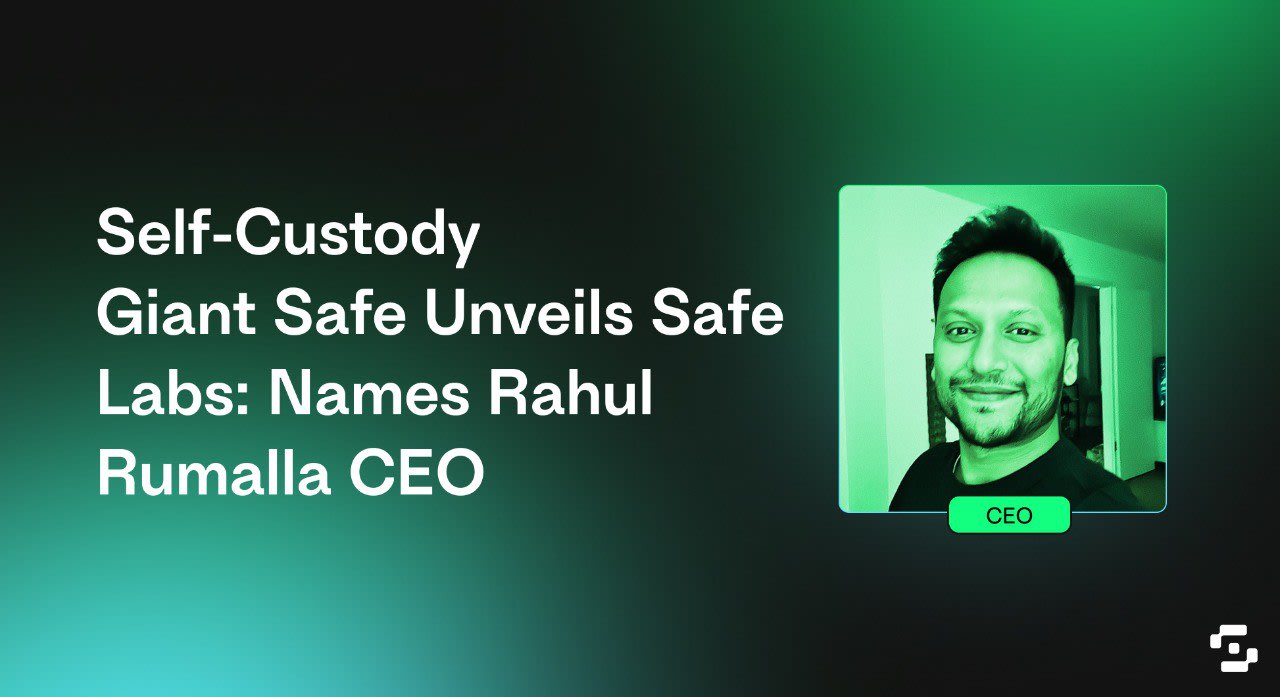 Self-custody giant safe unveils safe labs: names Rahul Rumalla CEO