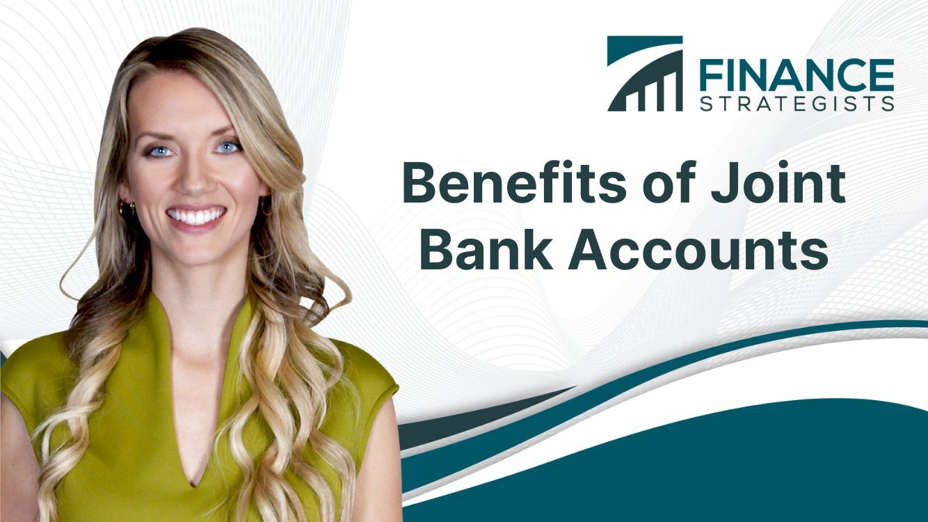 Benefits of Joint Bank Accounts | Finance Strategists
