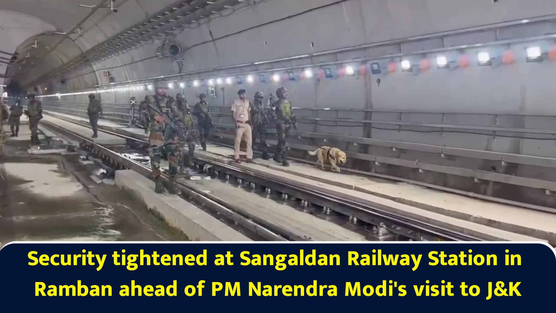 Security tightened at Sangaldan Railway Station in Ramban ahead of PM ...