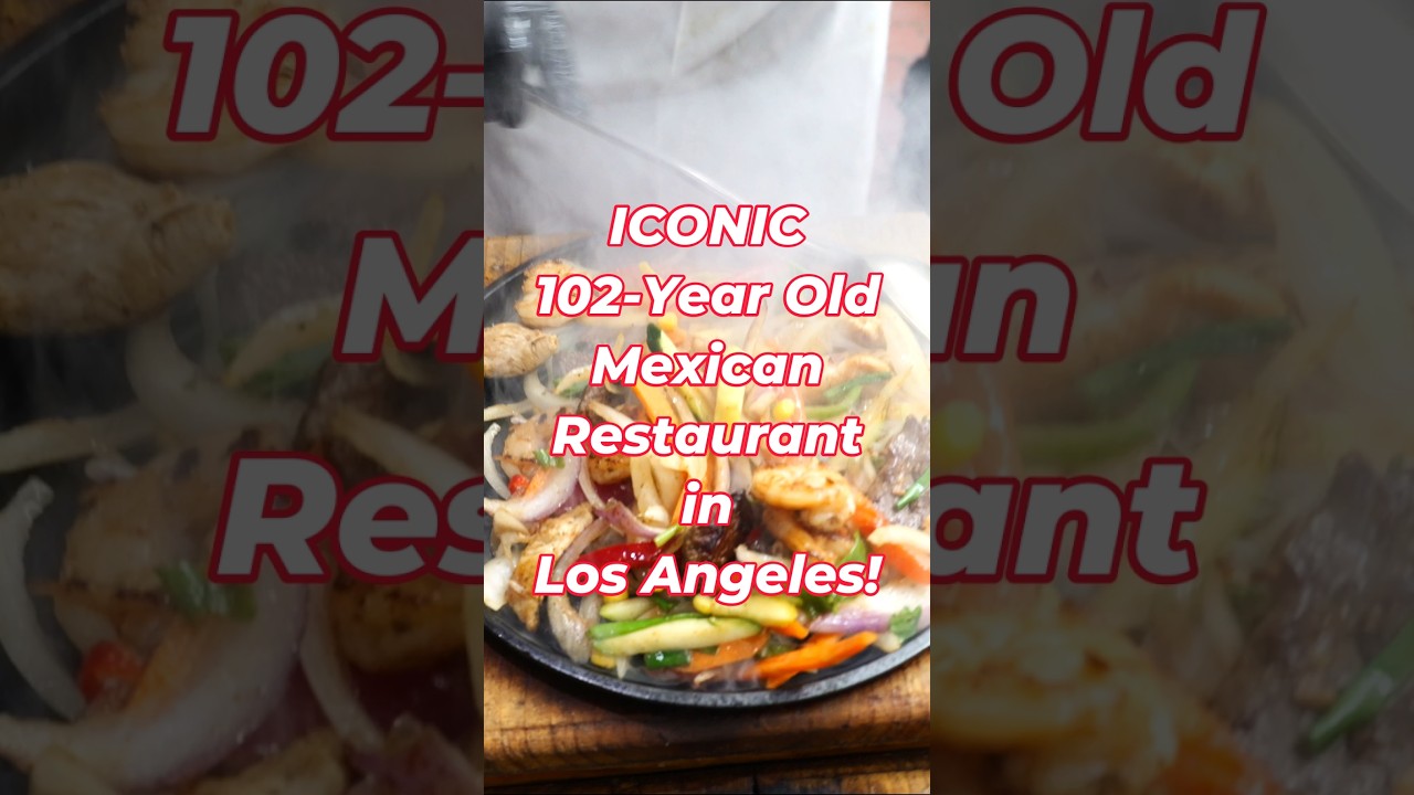 Iconic 102-Year Old Mexican Restaurant in Los Angeles You Can't Miss!