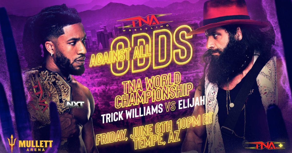 TNA Against All Odds Results (6/6/25): Trick Williams Defends Against ...