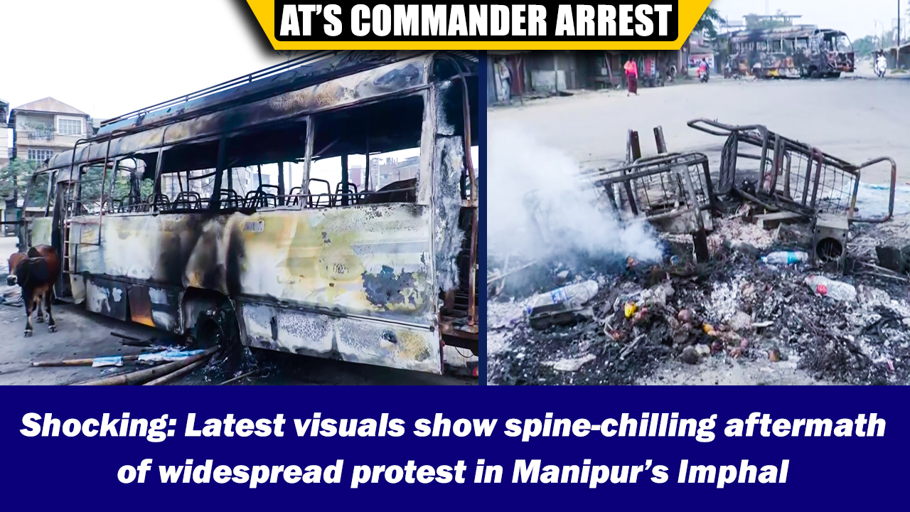 Latest visuals shows the aftermath of widespread protest in Imphal ...
