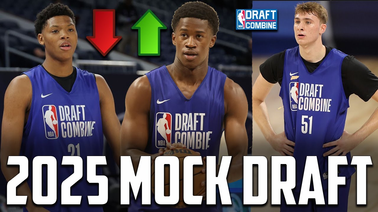 OFFICIAL 2025 NBA Mock Draft: Post Combine Edition