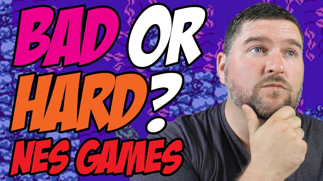 Bad or Hard NES Games