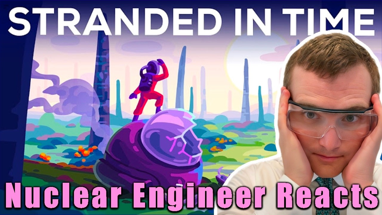 What If Your Time Machine Broke at the Worst Time Ever? – Nuclear Engineer Reacts to Kurzgesagt
