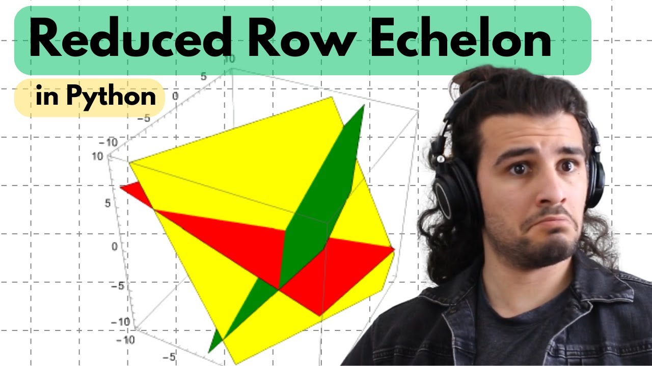 Reduced Row Echelon Form (RREF) | Python Algorithm From Scratch