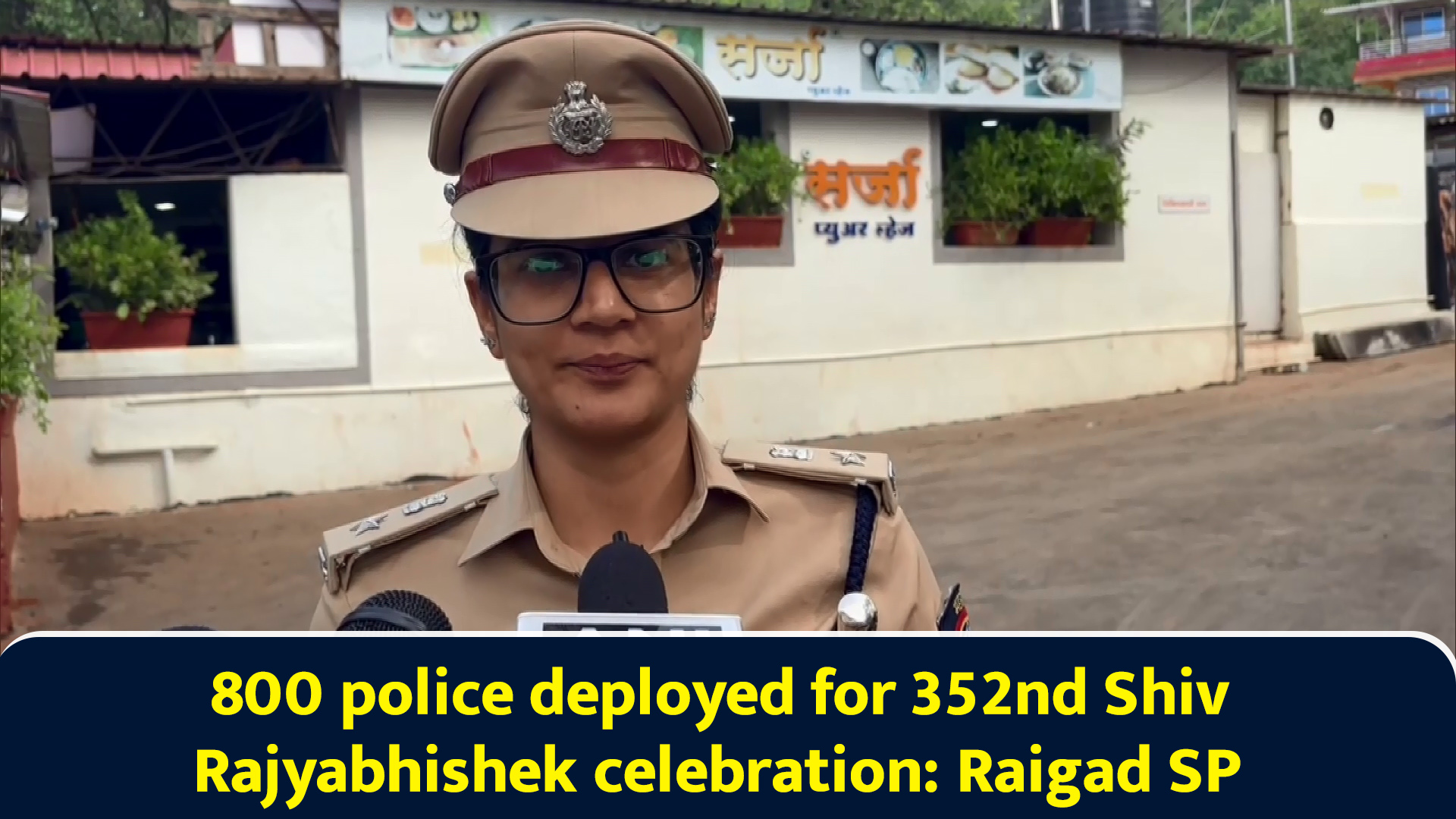 800 police deployed for 352nd Shiv Rajyabhishek celebration: Raigad SP