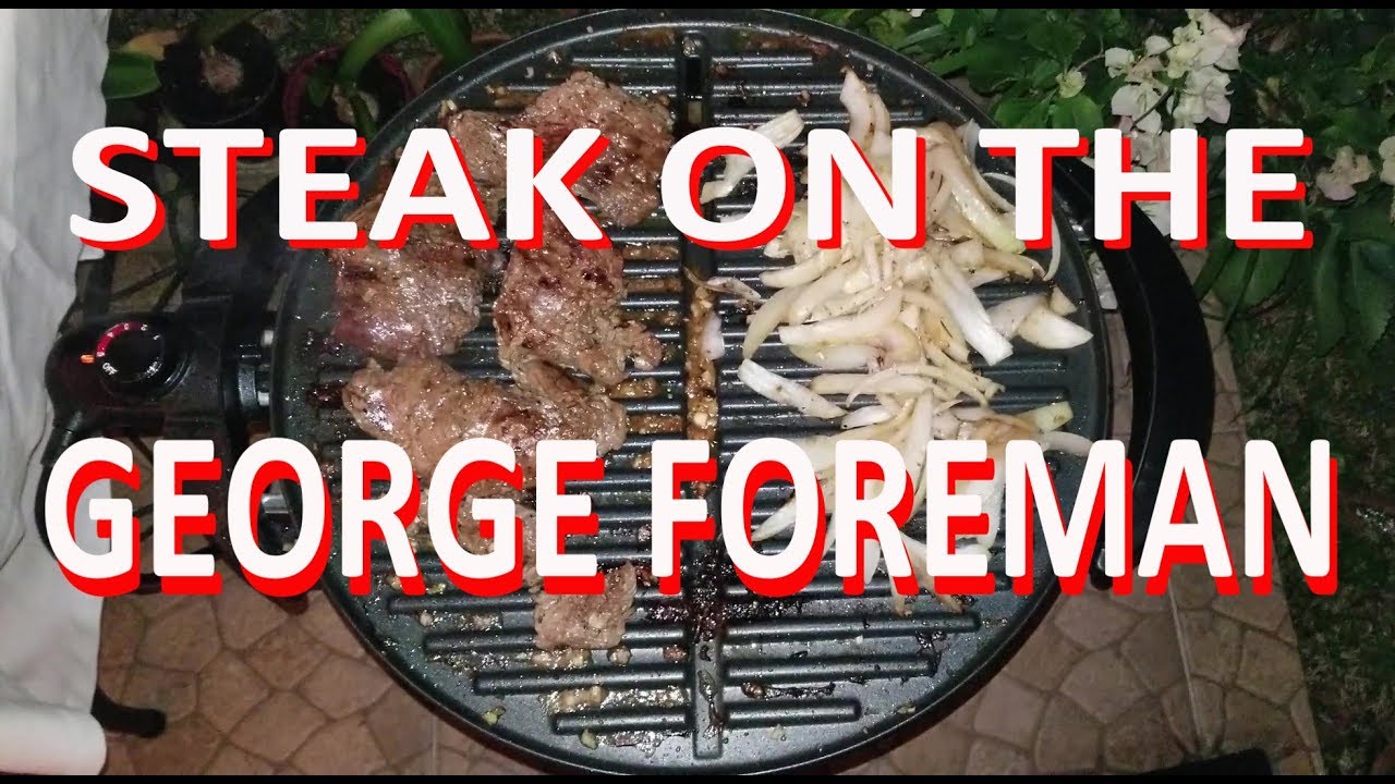 Best Steak Ever on a George Foreman Grill