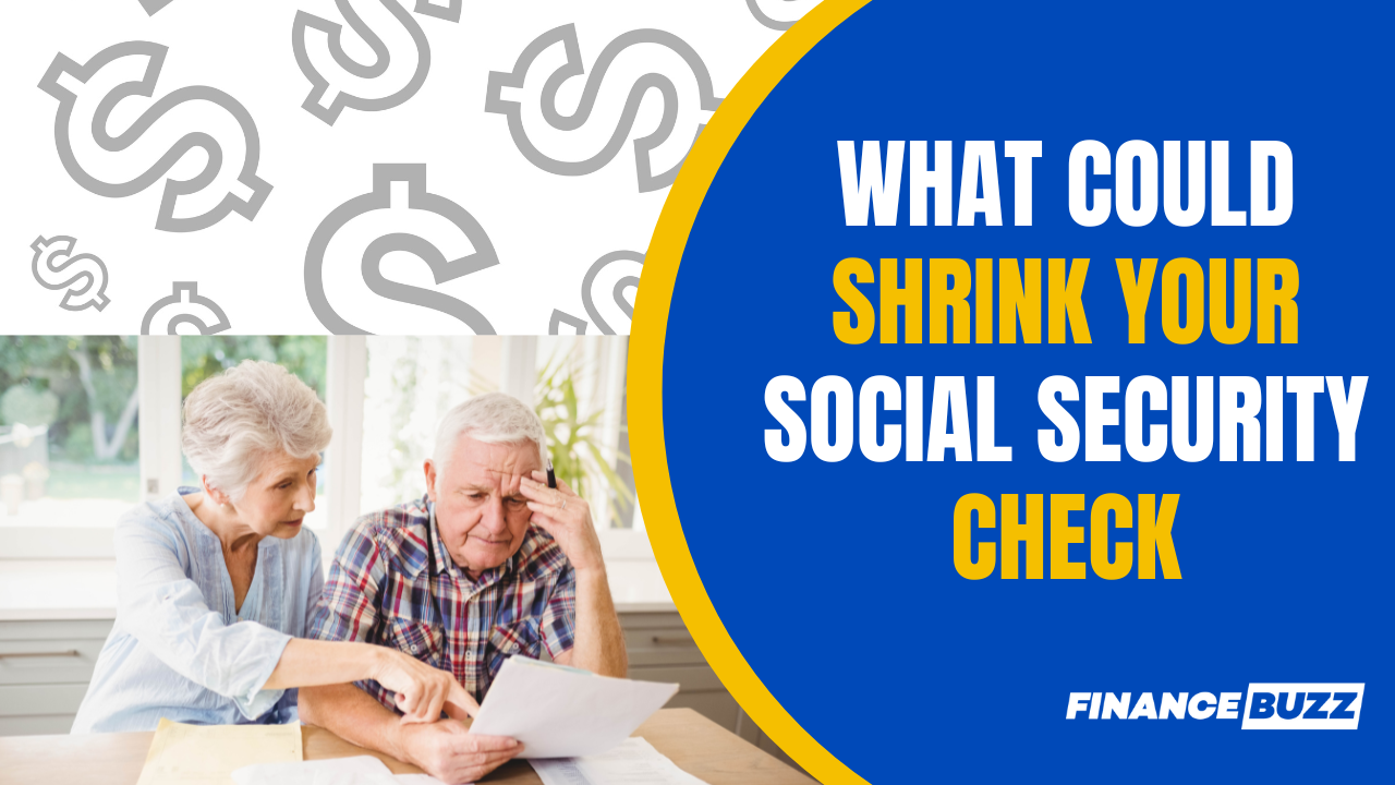 6 Surprising Factors That Could Shrink Your Social Security Check