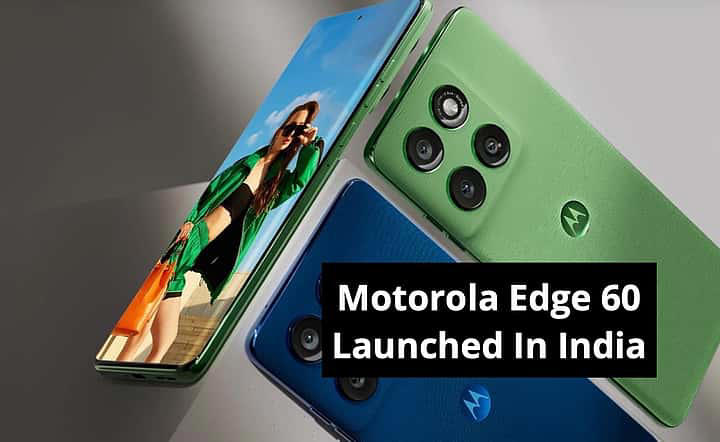 Motorola Edge 60 Launched In India With Segment-First Camera, Bigger ...