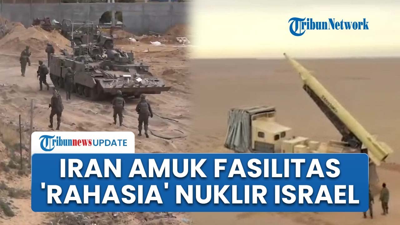 Iran Nekat Gempur Fasilitas Nuklir Israel seusai Teheran Bobol Dokumen ...