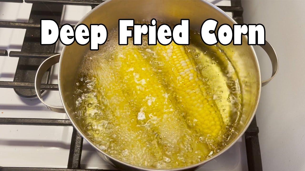 What Happens When You Deep Fry Corn for an Hour?