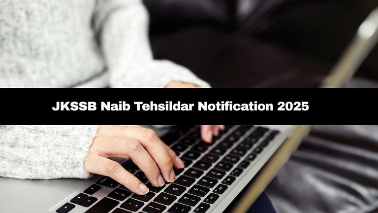 JKSSB Naib Tehsildar Notification 2025 Out At jkssb.nic.in; Check ...