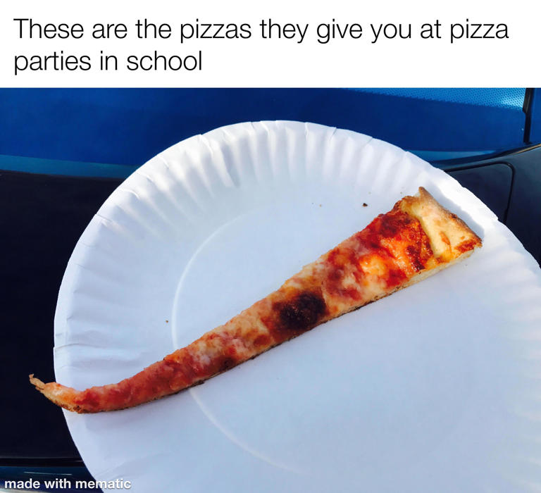 Why Were Class Pizza Party Slices So Small? The Sad Meaning Behind The ...