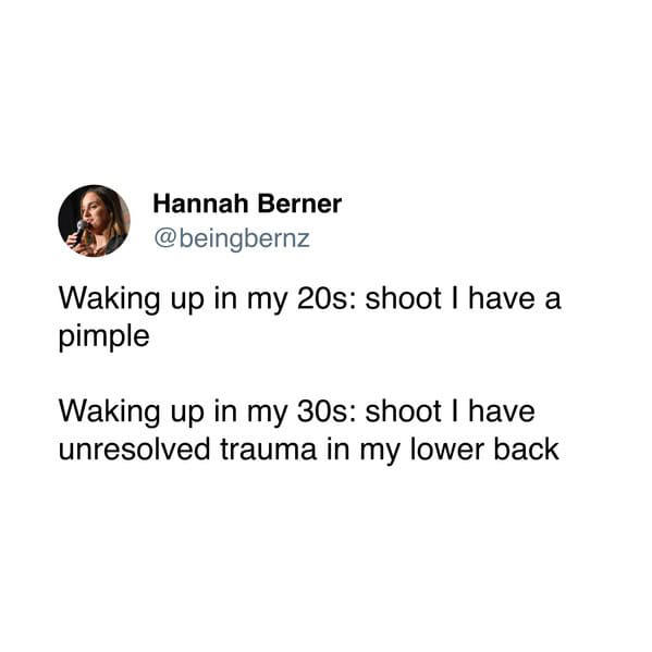 30 Funny Tweets About Being In Your 30s That Are As Real As Your Lower ...