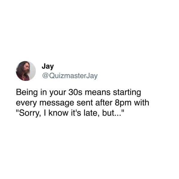 30 Funny Tweets About Being In Your 30s That Are As Real As Your Lower ...