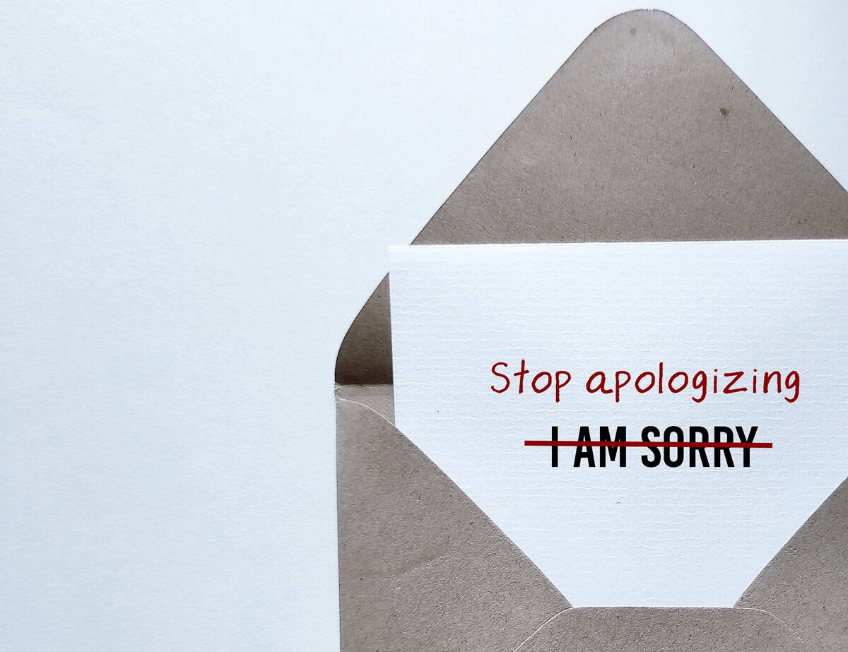 10 Phrases to Help You Stop Saying ‘Sorry’ As a Reflex